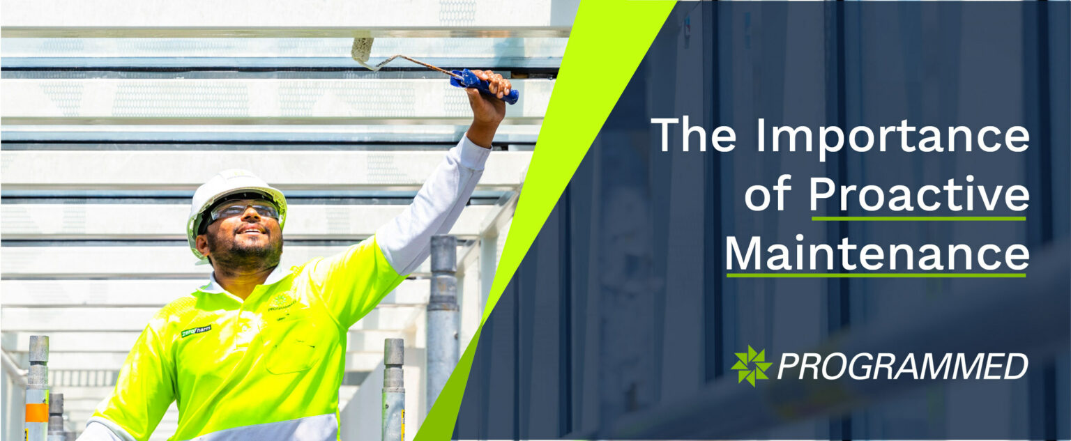 The Importance of Proactive Maintenance - Programmed AU | For all the ... The Importance of Proactive Maintenance - Programmed AU | For all the ...